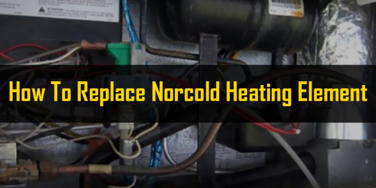 How to Replace Norcold Heating Element- Easy DIY Guide – Outdoor Kits X